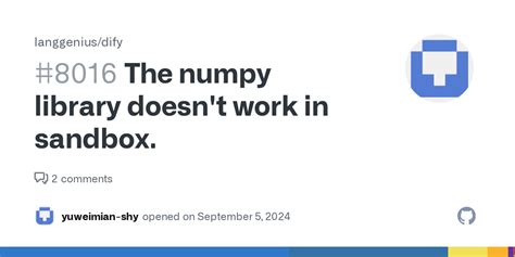 The Numpy Library Doesnt Work In Sandbox · Issue 8016 · Langgenius