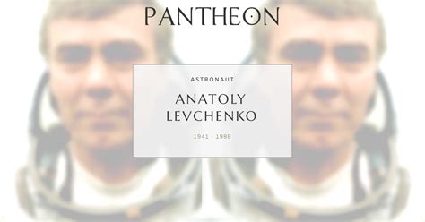 Anatoly Levchenko Biography Pantheon