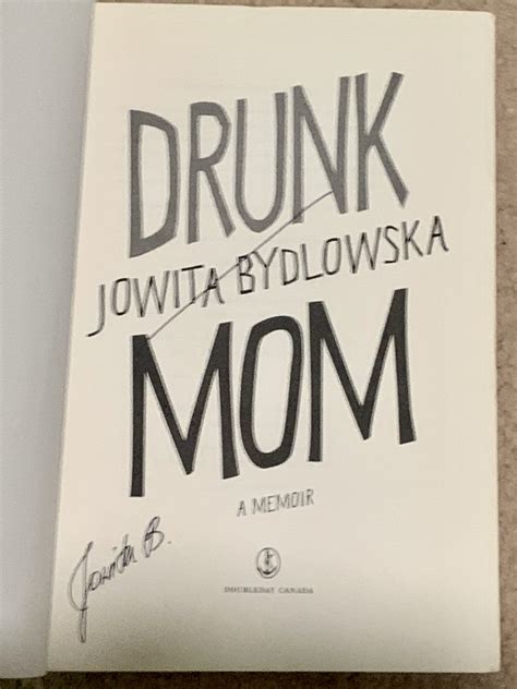 Drunk Mom A Memoir By Bydlowska Jowita Very Good Soft Cover 2013