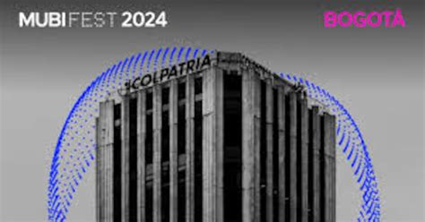 Mubi Fest 2024 Llega A Bogotá El Cine Mundial Con Una Mezcla De