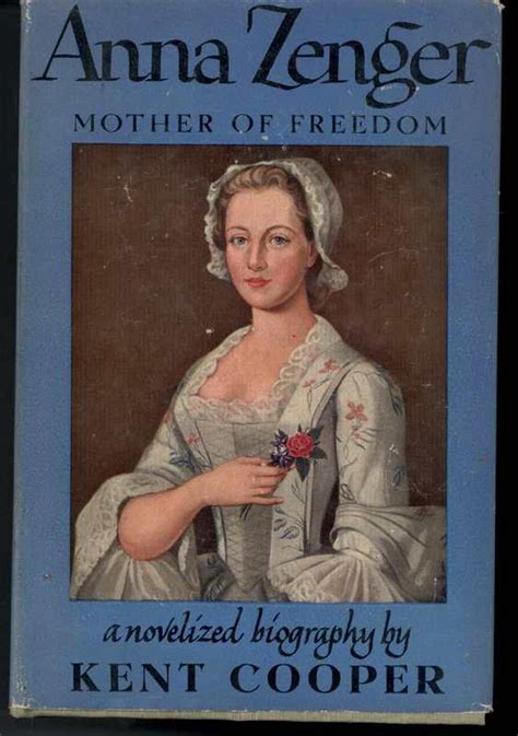Anna Zenger Mother Of Freedom By Cooper Kent Near Fine Hardcover 1946 First Edition Windy