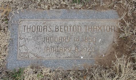 Thomas Benton Thaxton 1850 1926 Find A Grave Memorial