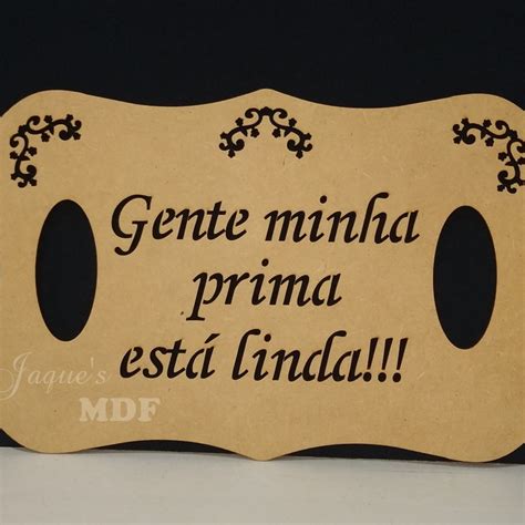 Placa Vazada Crua Minha Prima Está Linda Pronta Entrega Elo7