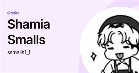 Shamia Smalls Ssmalls11 Profile Padlet