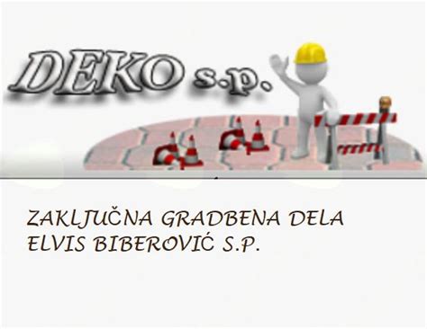 Deko ZakljuČna Gradbena Dela Elvis BiberoviĆ Sp Mojaobčinasi Tržič