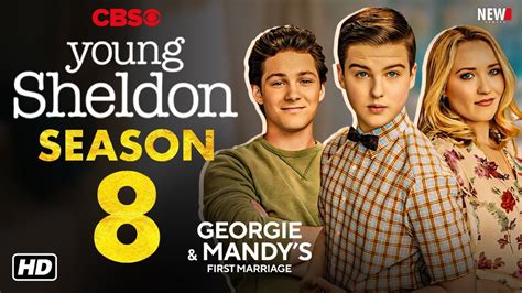Young Sheldon Season 8 Trailer Cbs Spinoff Release Date Cast