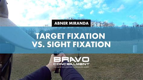 Target Fixation Vs Sight Fixation Bravo Concealment