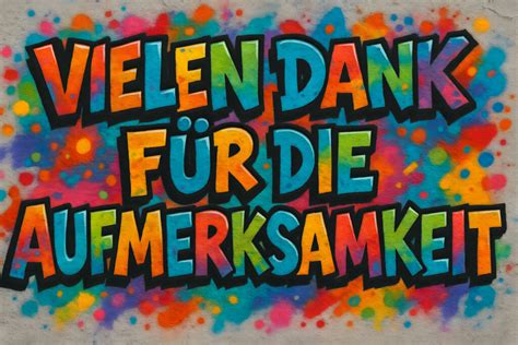 Knallbunter Graffiti Schriftzug Vielen Dank Für Die Aufmerksamkeit