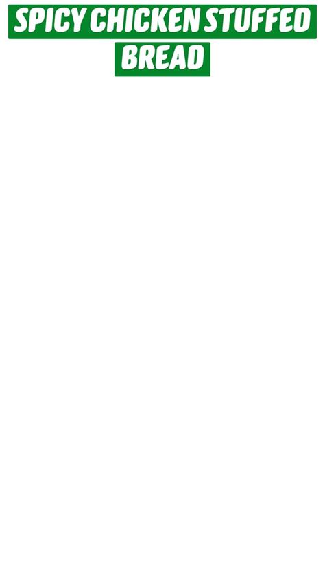 Spicy Chicken Stuffed Bread Recipe