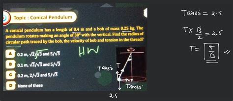Topic Conical Penduluma Conical Pendulum Has A Length Of 04 M And A B