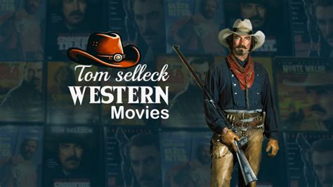 Top Ranked Tom Selleck Western Movies To Watch Right Now Ranked