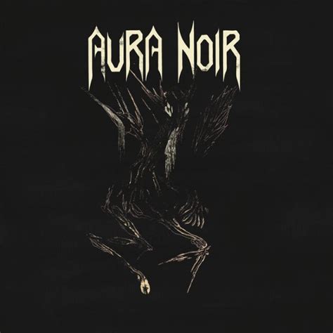 Aura Noir Aura Noire Encyclopaedia Metallum The Metal Archives