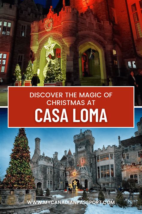 Discover The Magic Of Christmas At Casa Loma My Canadian Passport