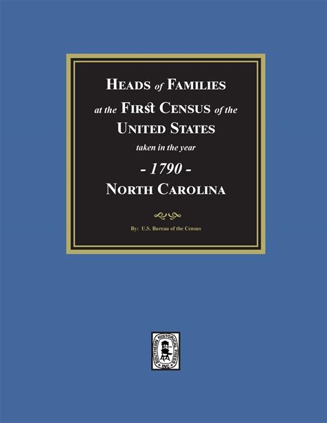 1790 Census Of North Carolina Census U S Bureau Of The 9781639141753