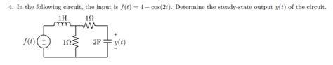 Solved 4 In The Following Circuit The Input Is Ft 4