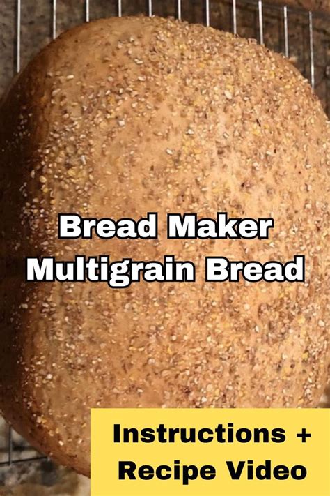 Bread Machine Multigrain Bread Recipe Video Bread Dad Recipe In