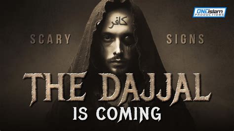 The Dajjal Is Coming Scary Signs One Islam Tv