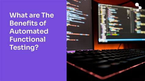 What Are The Benefits Of Automated Functional Testing Abstracta