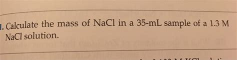 Solved Calculate The Mass Of NaCl In A ML Sample Of A Chegg