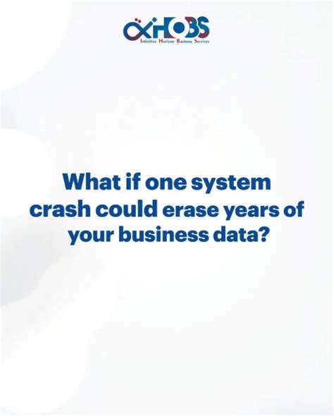 What If One System Crash Could Erase Years Of Your Business Data