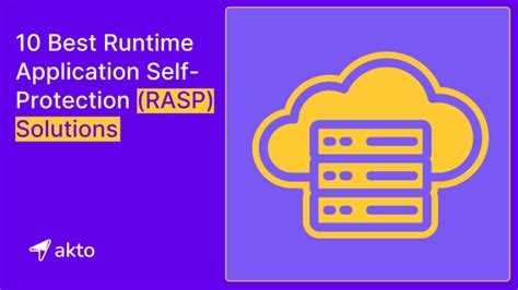 Top 10 Rasp Solutions What Is Runtime Application Self Protection