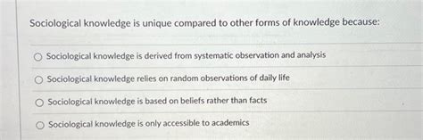 Sociological Knowledge Is Unique Compared To Other