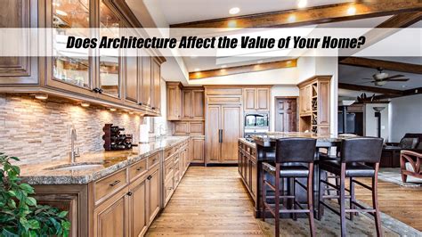 Does Architecture Affect The Value Of Your Home The Pinnacle List Does Architecture Affect The Value Of Your Home The Pinnacle List