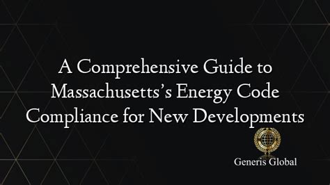 A Comprehensive Guide To Massachusettss Energy Code Compliance For New