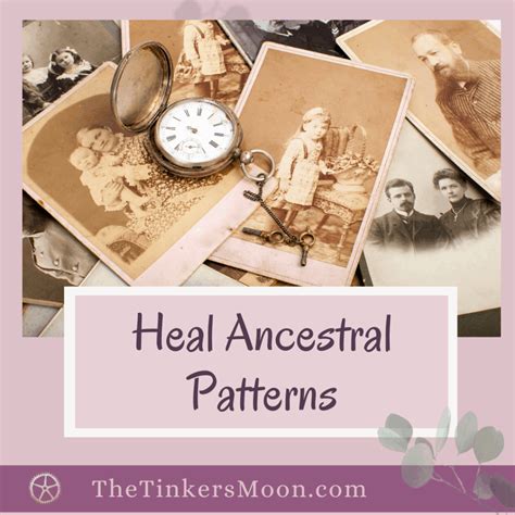 Heal Ancestral Patterns The Tinkers Moon