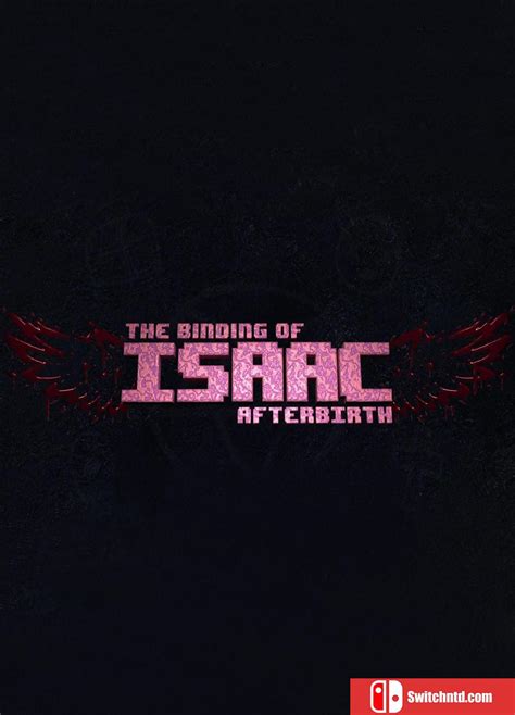 《以撒的结合：胎衣（the Binding Of Isaac Afterbirth）》集成12号升级档 3dm免安装未加密版 En