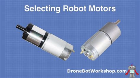 Build A Real Robot Part 3 Selecting Motors Dronebot Workshop