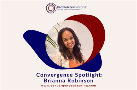 Convergence Spotlight Brianna Robinson Convergencecoaching