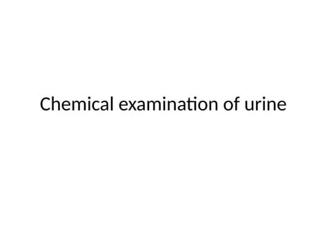 Urine Examination Pptx Types Of Test For Urine Ppt