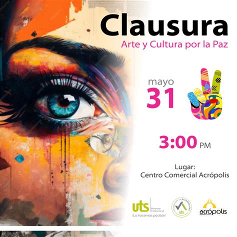 Clausura Arte Y Cultura Por La Paz Unidades Tecnológicas De Santander