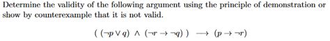 Solved Determine The Validity Of The Following Argument Chegg