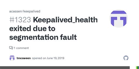 Keepalivedhealthcheckers Exited Due To Segmentation Fault · Issue 1323 · Acassenkeepalived