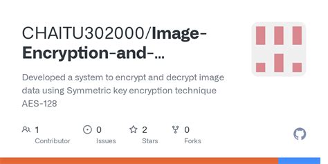 Github Chaitu302000image Encryption And Decryption Developed A System To Encrypt And