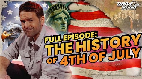 The History Of Independence Day 4th Of July Full Episode Drive