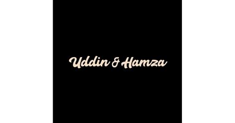 About Uddin And Hamza