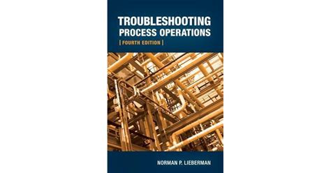 Troubleshooting Process Operations By Norman Lieberman