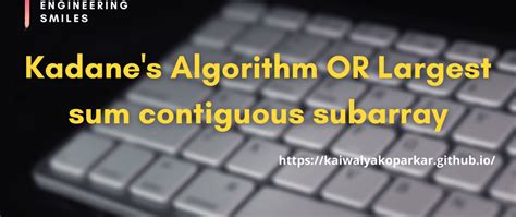 🔥kadanes Algorithm Or Largest Sum Contiguous Subarray🔥 Dev Community