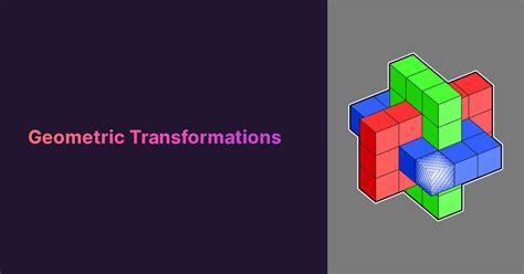 Geometric Transformations