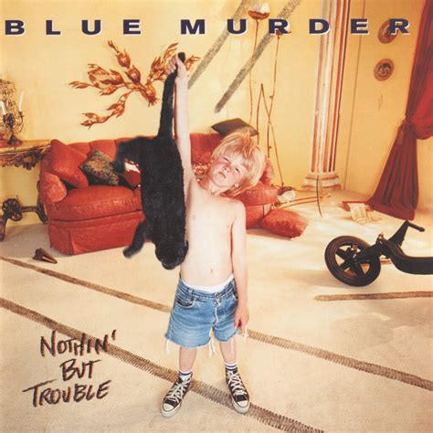 Blue Murder Nothing But Trouble Music On Cd