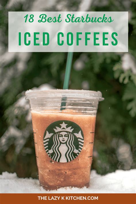 18 Best Starbucks Iced Coffee Drinks To Trytop Order The Lazy K Kitchen