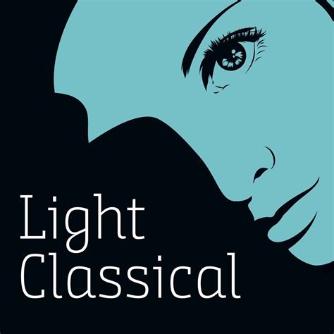‎light Classical By Various Artists On Apple Music