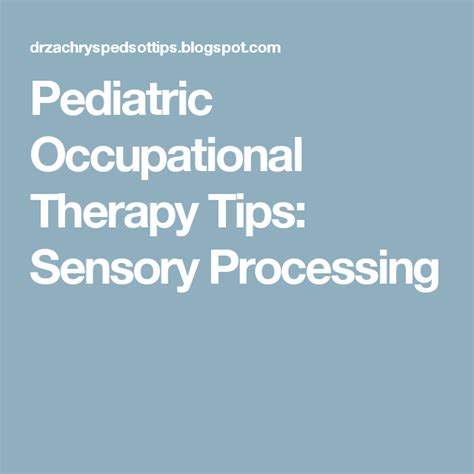 Pediatric Occupational Therapy Tips Sensory Processing Pediatric Occupational Therapy