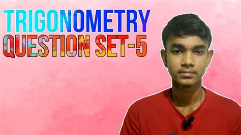 Trigonometry Question Set 5 Youtube