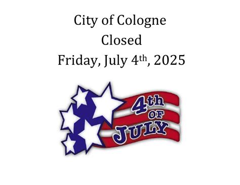 City Office Closed 4th Of July Cologne Minnesota A Great Place To