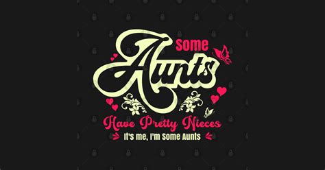 Some Aunts Have Pretty Nieces Butterfly Heart Aunts T Shirt Teepublic