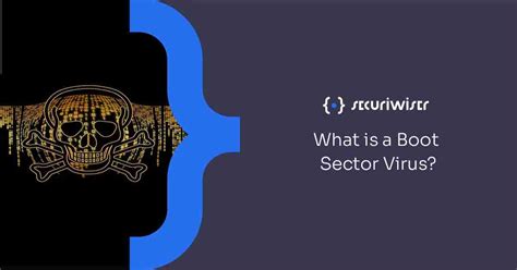 What Is A Boot Sector Virus